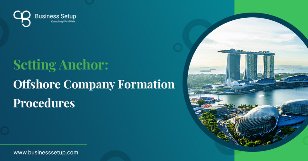 Setting Anchor: Offshore Company Formation Procedures ...